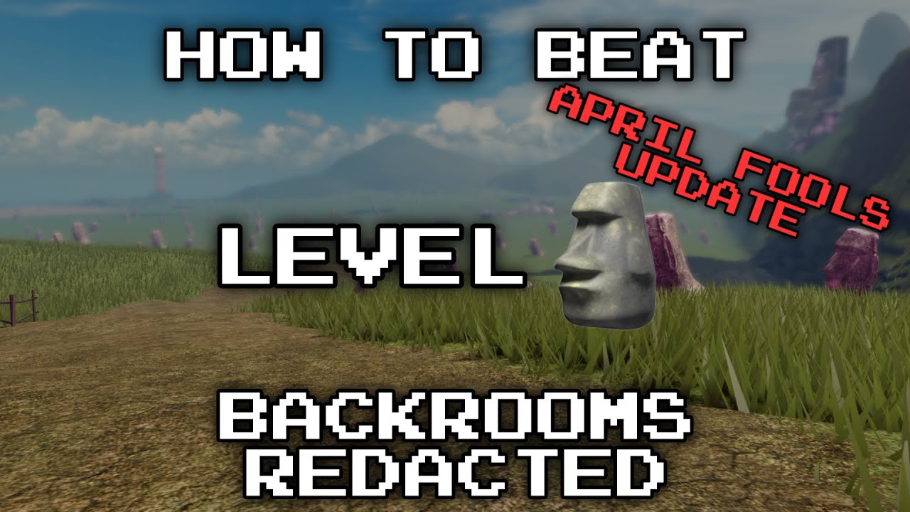 [APRIL FOOLS UPDATE] How to beat LEVEL 🗿 in Backrooms Redacted - YouTube