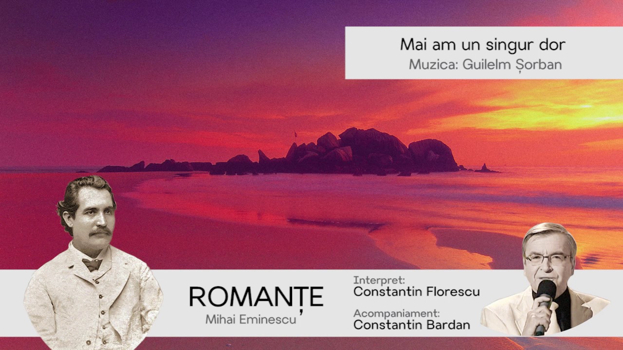 Constantin Florescu - Mai am un singur dor - Romante Eminescu - YouTube