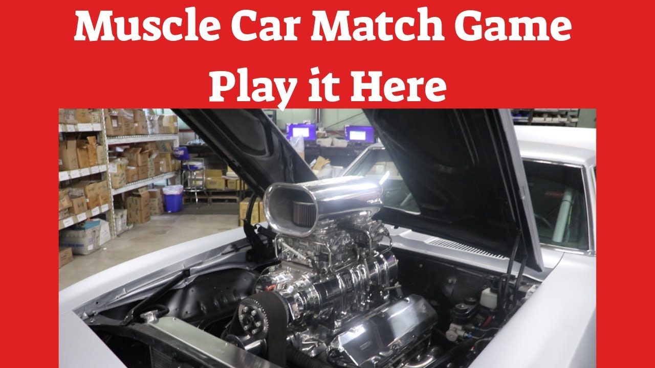Muscle Car Match Game Play it Here | Ground Up - SS396.com Trade Show ...