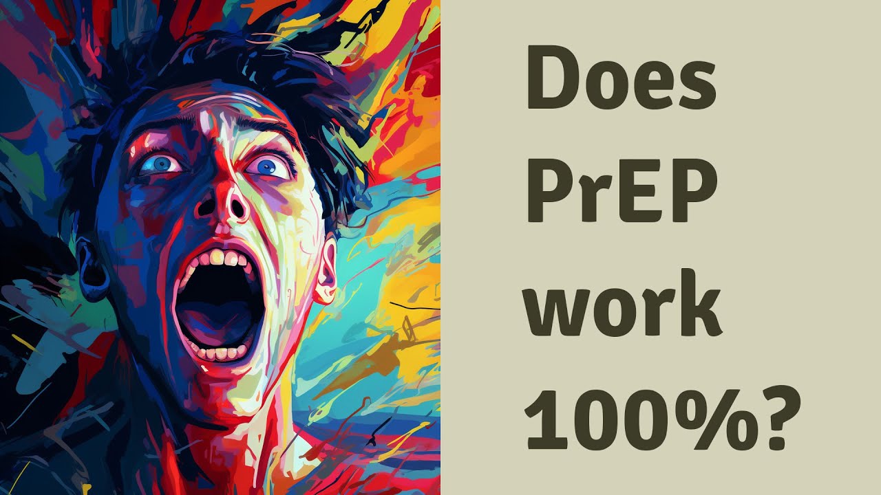 Does PrEP work 100%? - YouTube