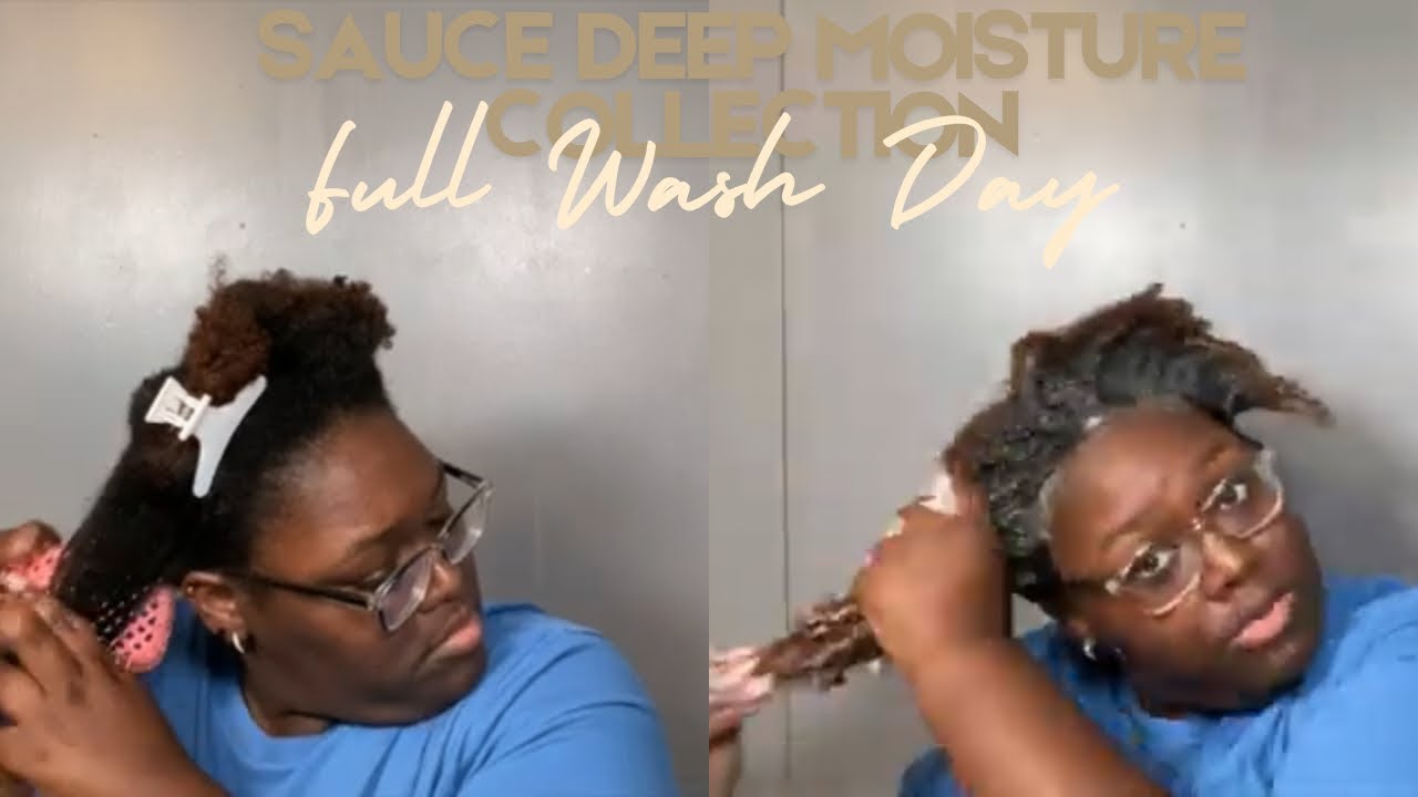 Sauce Deep Moisture Full Wash Day - YouTube