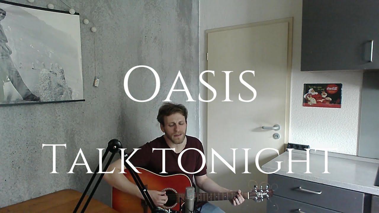 Oasis - Talk Tonight | Acoustic Cover - YouTube