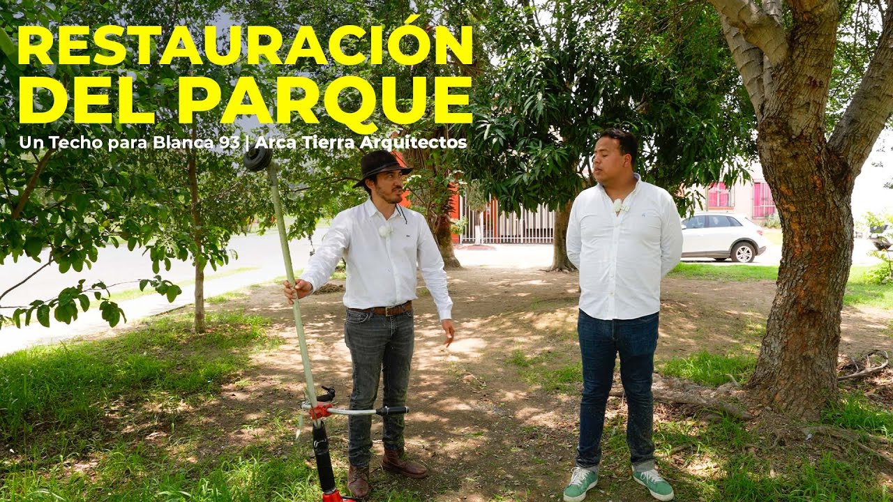 RESTAURANDO EL PARQUE con ARCA TIERRA | Un Techo para Blanca | Capítulo ...