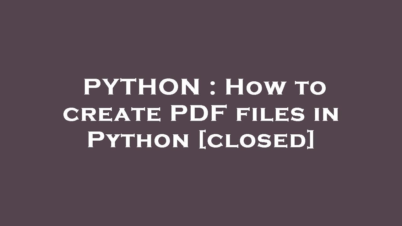 PYTHON : How to create PDF files in Python - YouTube