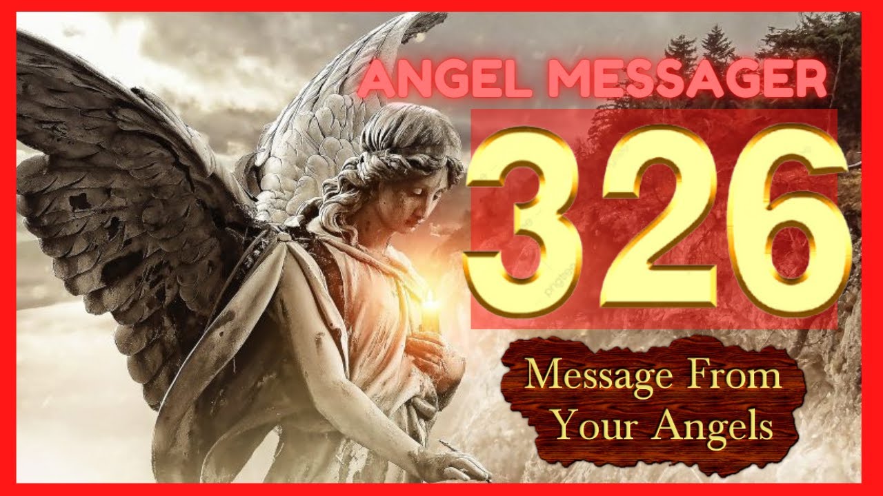 angel-number-326-meaning-connect-with-your-angels-and-guides-youtube
