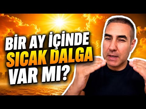 Bir Ay İçinde Sıcak Dalga Var Mı?
