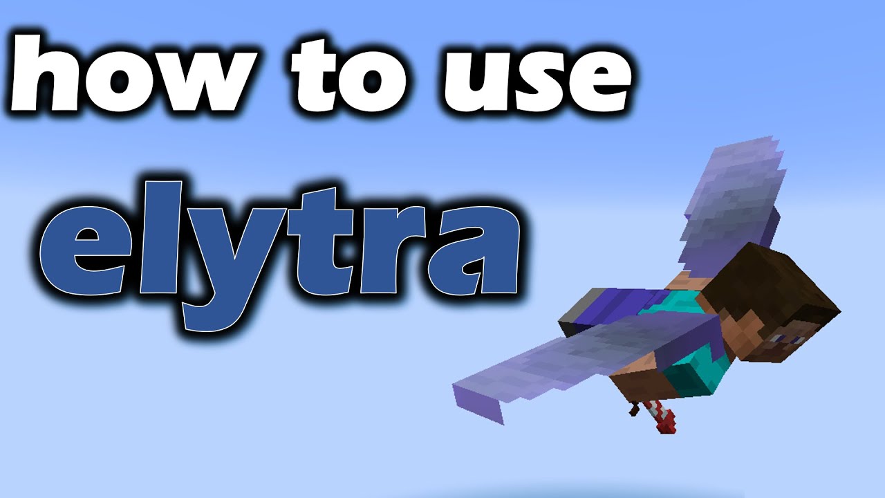 how to use ELYTRA in minecraft - YouTube