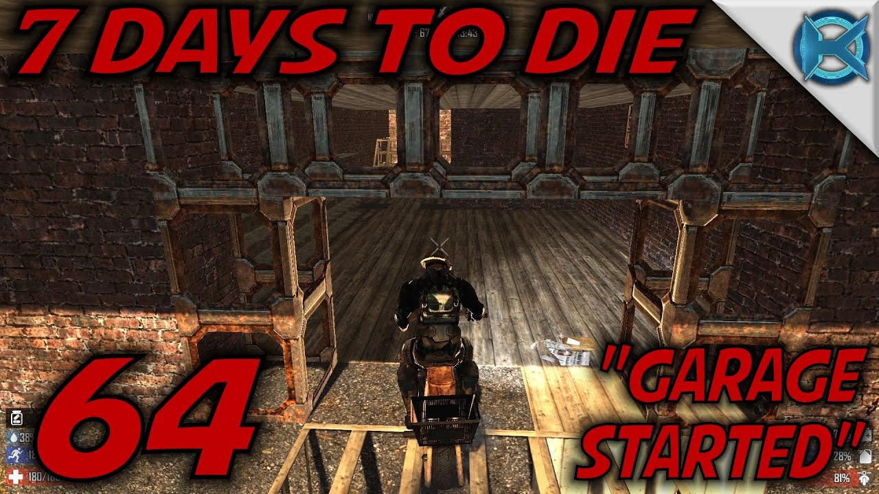 7 Days to Die -Ep. 64- "Garage Started" -7 Days to Die Gameplay Let's ...