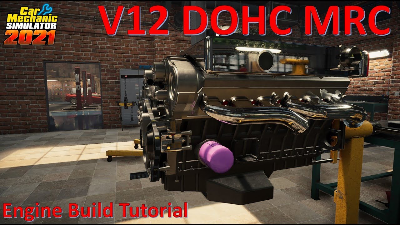 Car Mechanic Simulator 2021 - Full Engine Guide - V12 DOHC MRC - YouTube