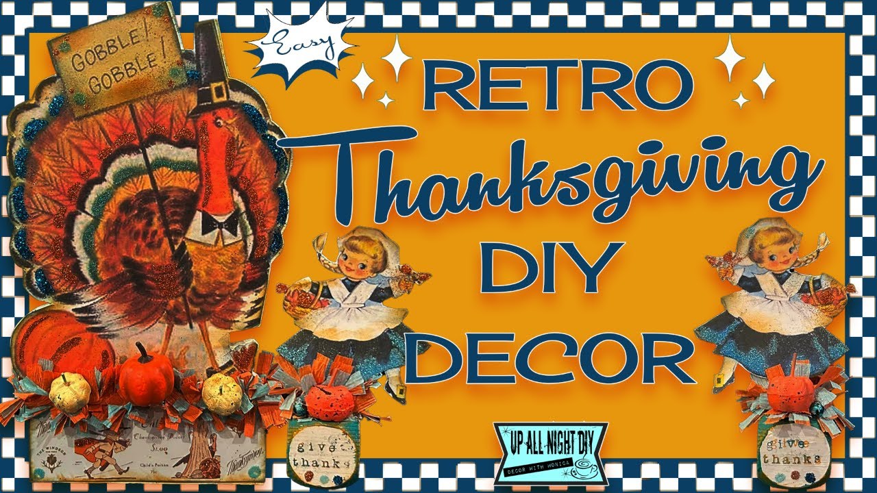 RETRO THANKSGIVING DIY DECOR / What Wood You Make? - YouTube