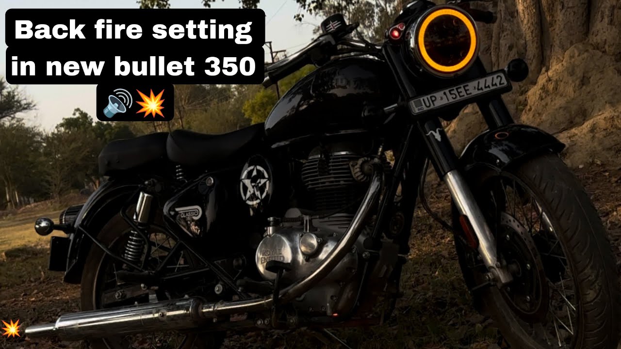 Back fire💥🔊setting in reborn classic 350 bs7 and new bullet 2024 # ...