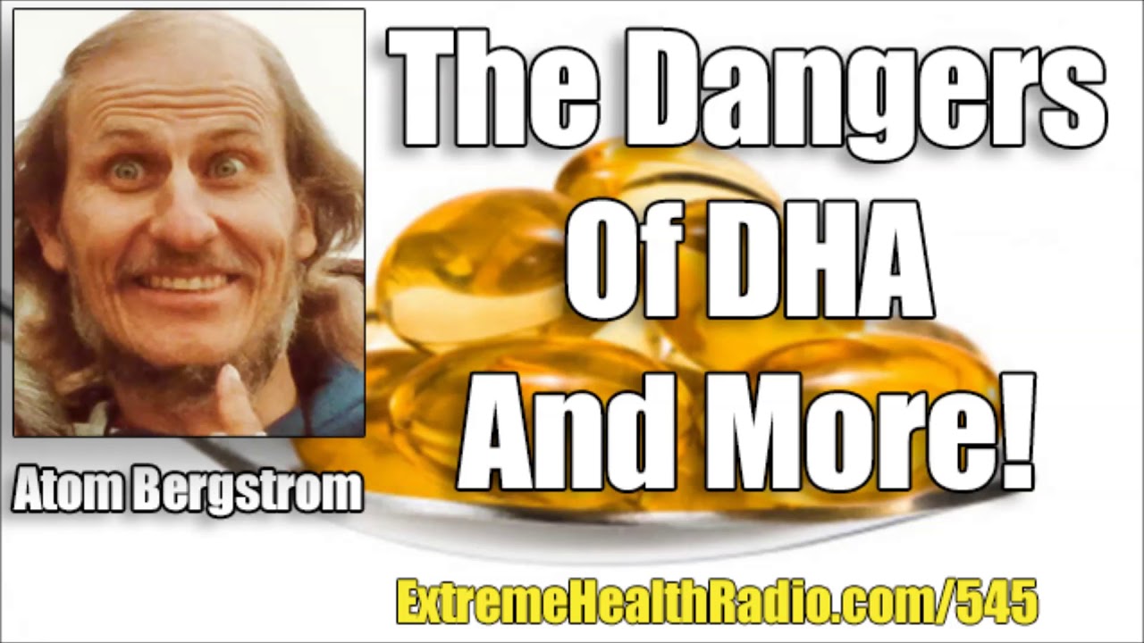 Atom Bergstrom - The Dangers of DHA, Healing Fibrosis & Calcification ...