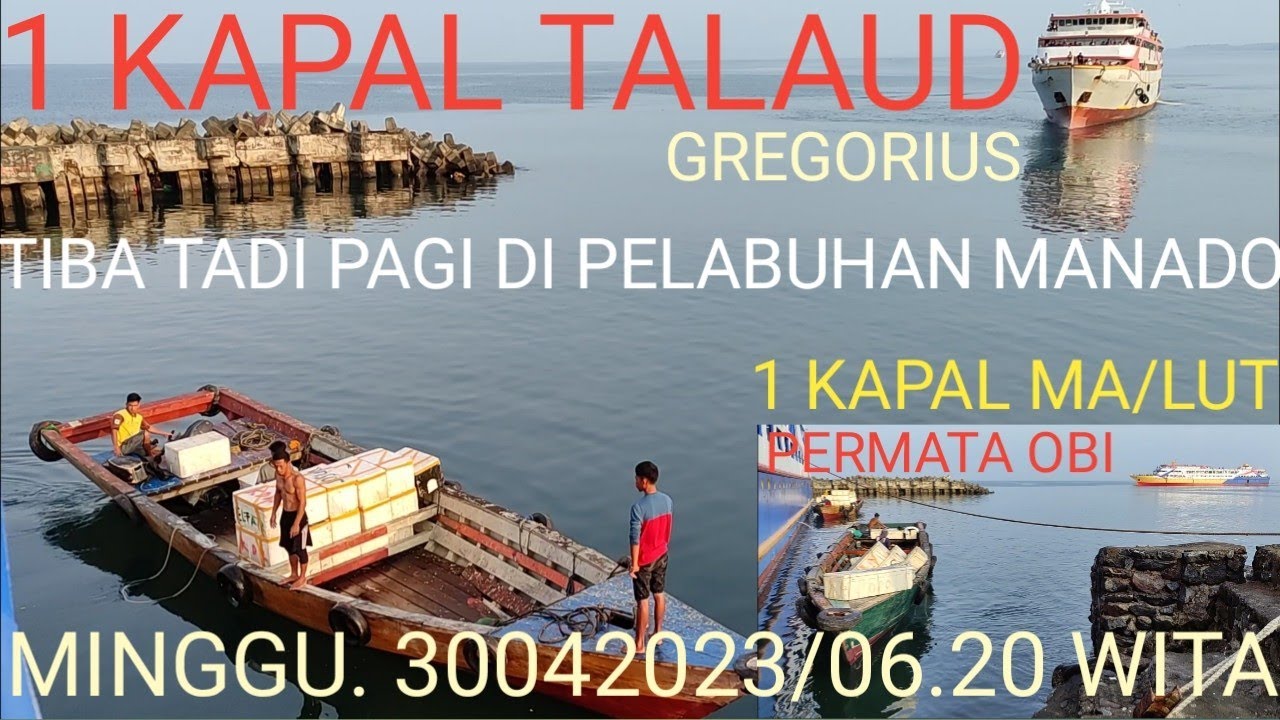 1 KAPAL TALAUD & 1 MALUKU/UTARA TIBA DI MANADO TADI PAGI.Minggu ...