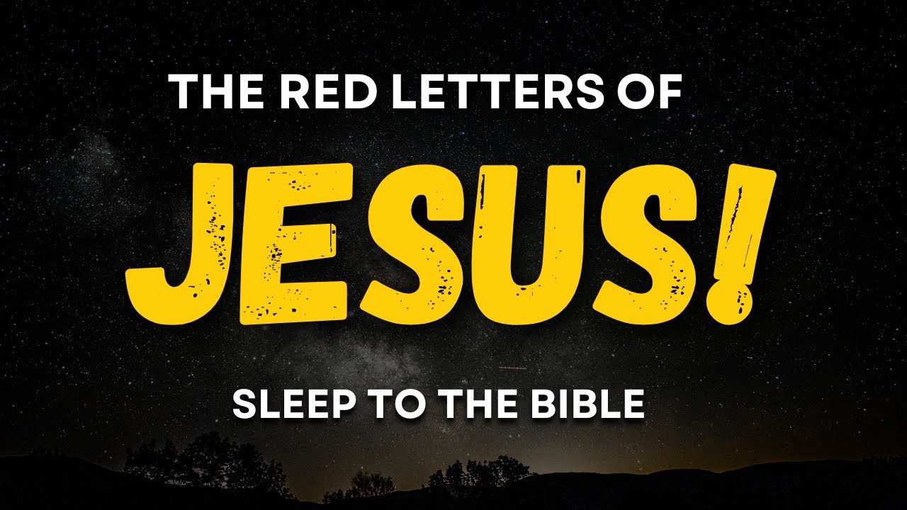 Fall Asleep to the Red Letters of Jesus | Bible Verses for Sleep ...