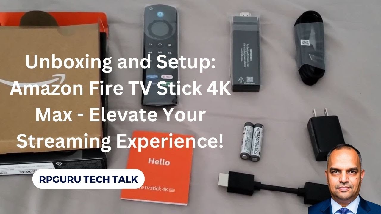 Unboxing and Setup: Amazon Fire TV Stick 4K Max - Elevate Your ...