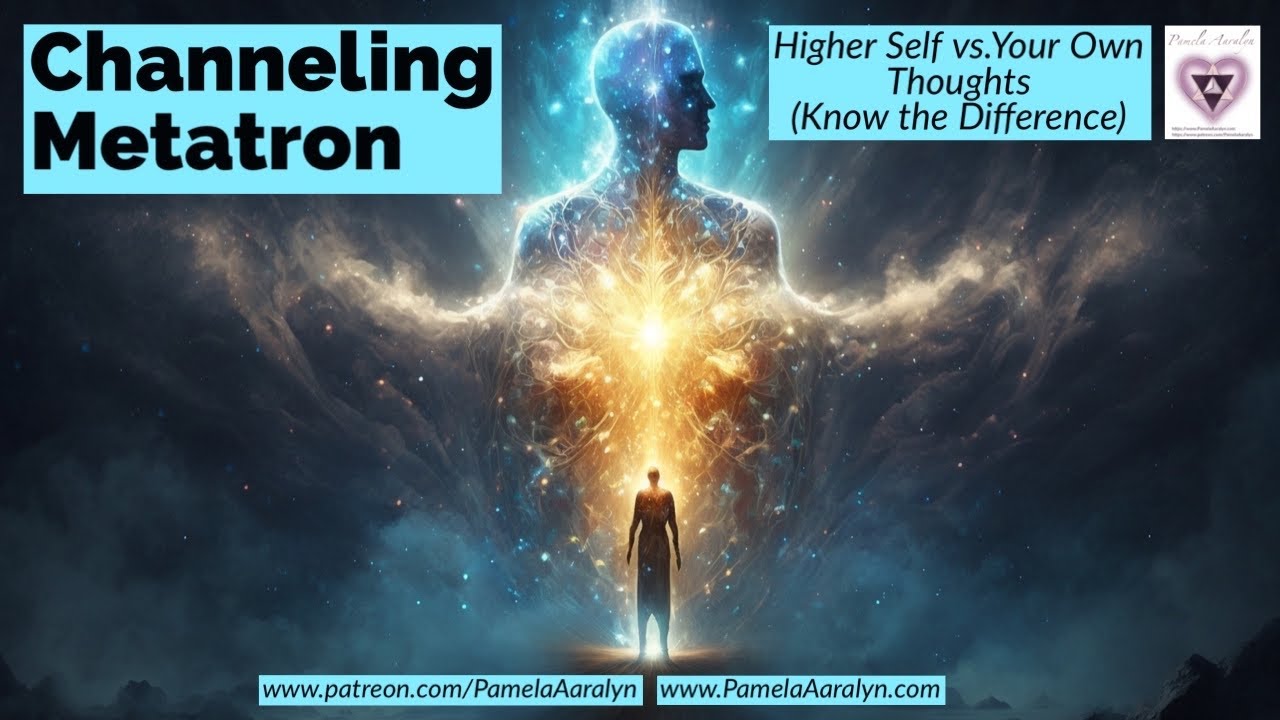 Channeling Metatron- Higher Self vs. Your Own Thoughts (Know the ...