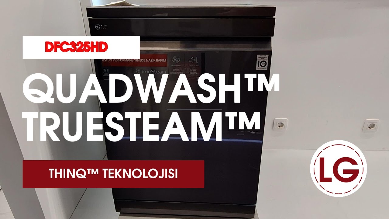 LG DFC325HD Bulaşık Makinesi İncelemesi | TrueSteam ve QuadWash ...