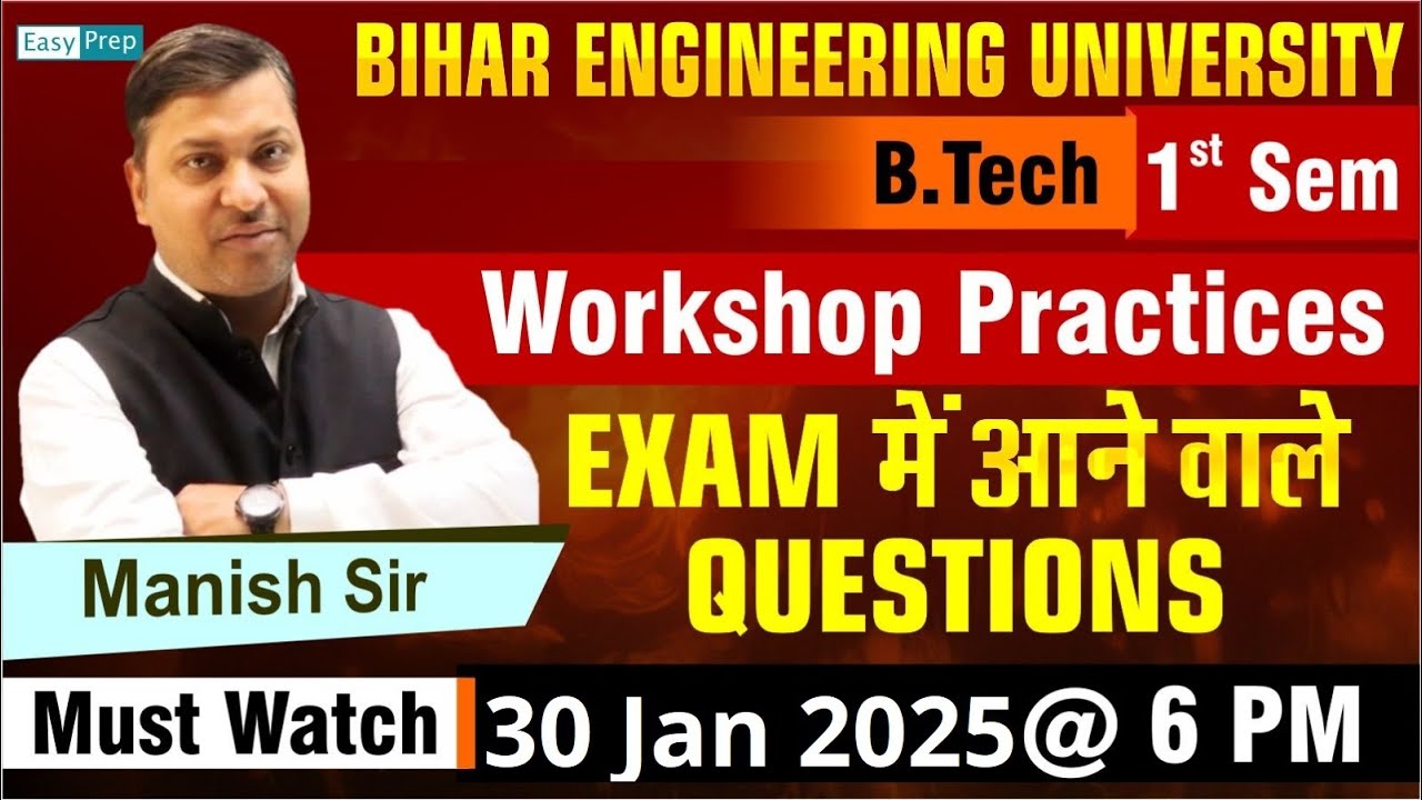 Workshop Practices | Lect - 1 | Exam में आने वाले Questions | B. tech ...