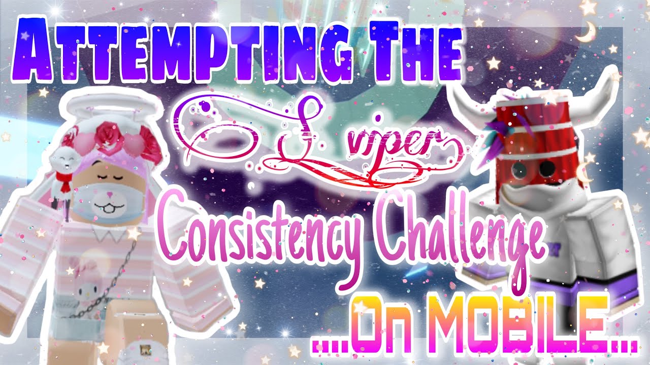 Attempting The S_viper Consistency Challenge...ON MOBILE!? | Roblox ...