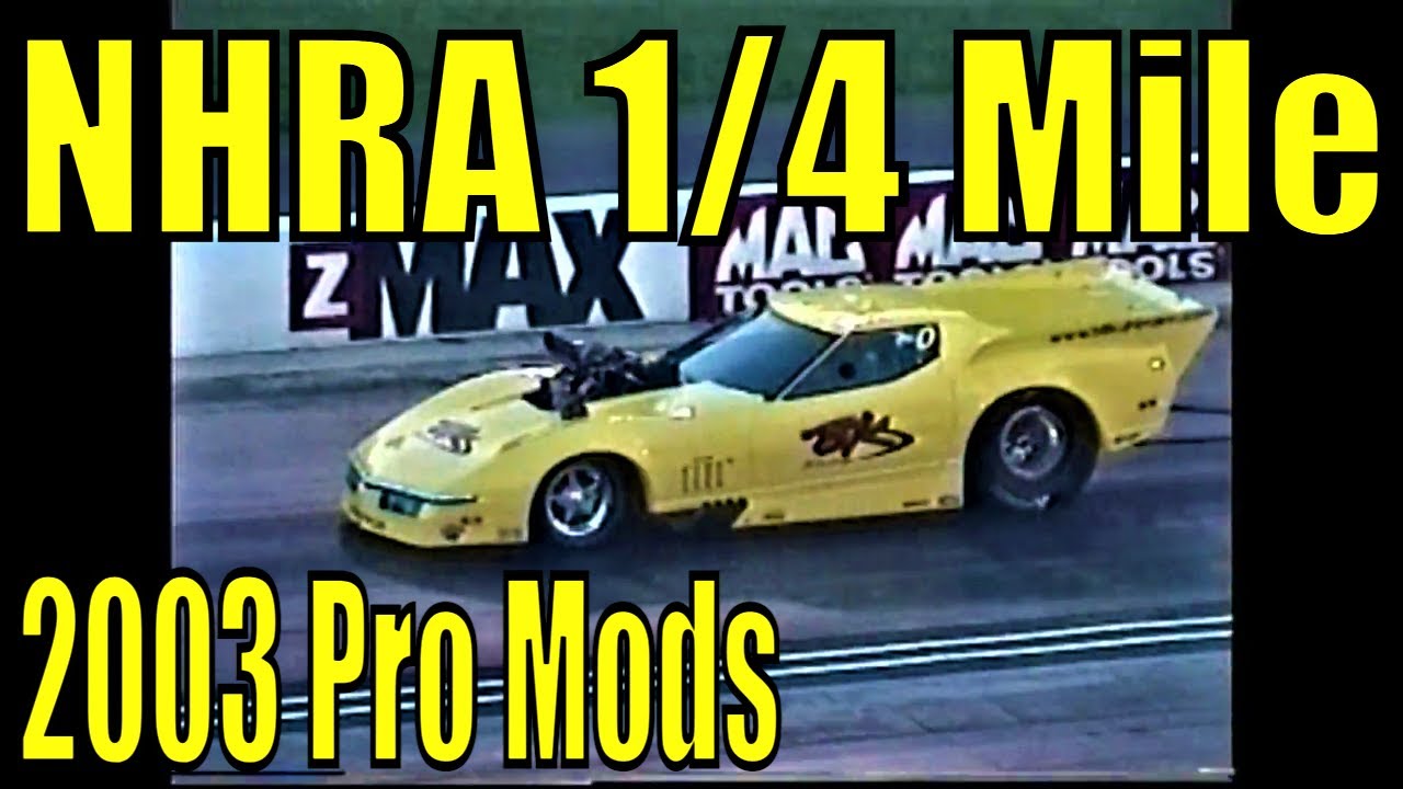 Bristol Dragway ( Thunder Valley Nationals) 2003 Part 6 of 6 NHRA 1/4 Mile Pro Mods - YouTube