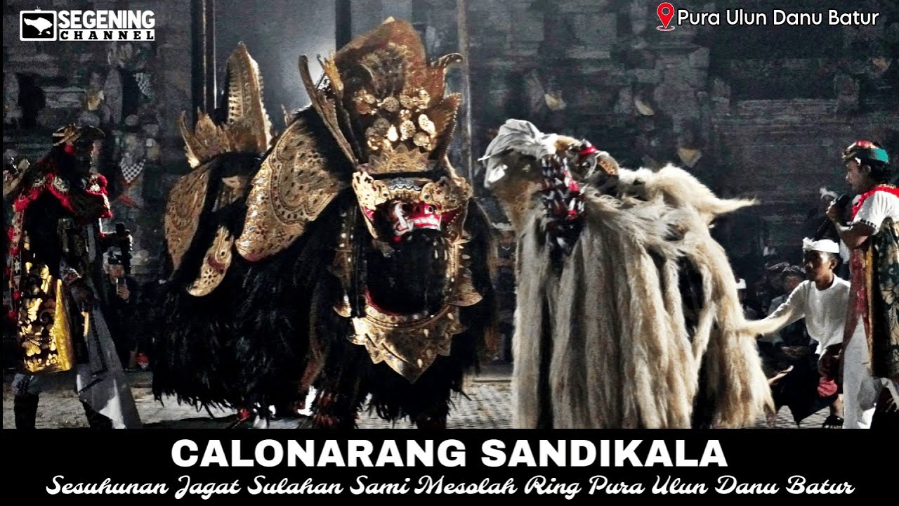Calonarang Sandikala Sesuhunan Jagat Sulahan Sami Mesolah Ring Pura ...