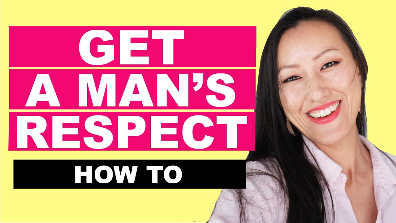 How To Get A Man To Respect You (Are You RESPECTING Yourself?) - YouTube