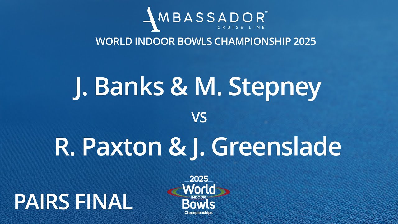 World Indoor Bowls Championship 2025 J.Banks & M.Stepney vs R.Paxton ...