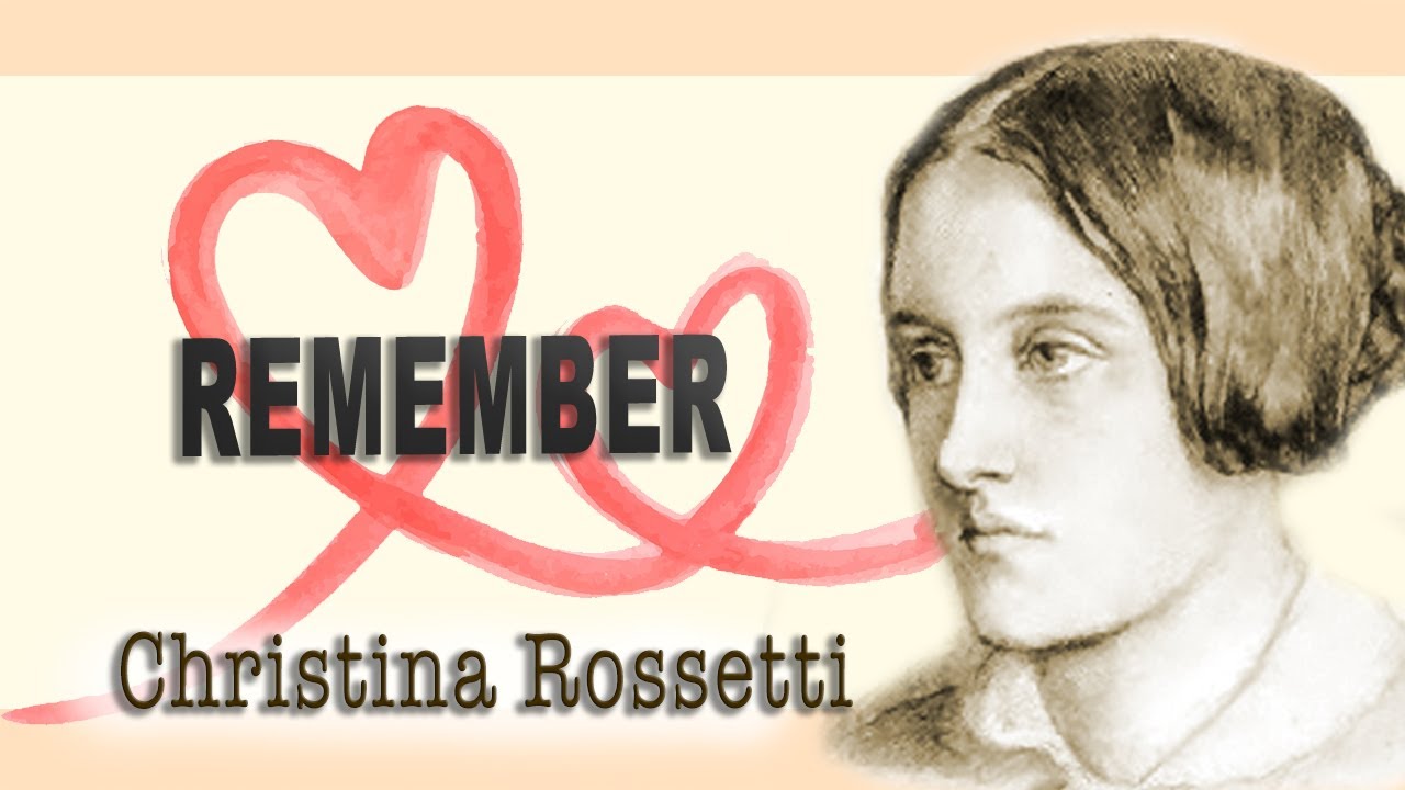 Remember - Christina Rossetti | | Poetry | | Short poem | | Read by ...