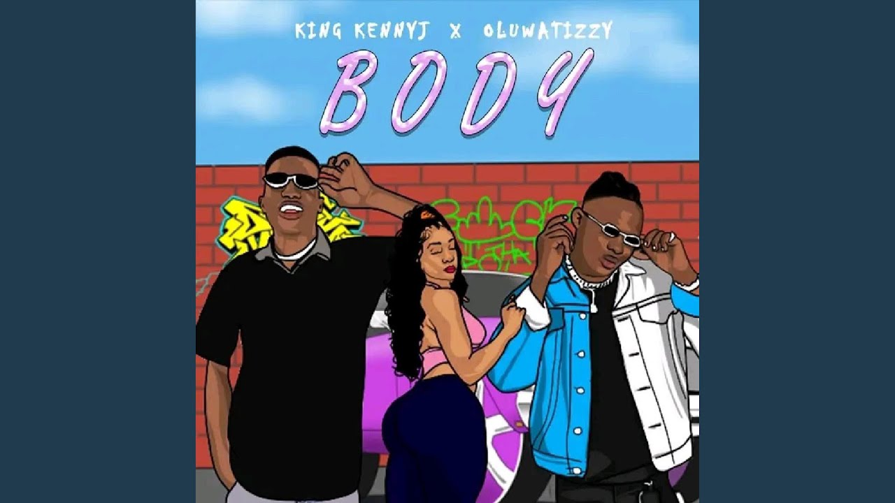 Body (feat. Oluwa tizzy) - YouTube Music