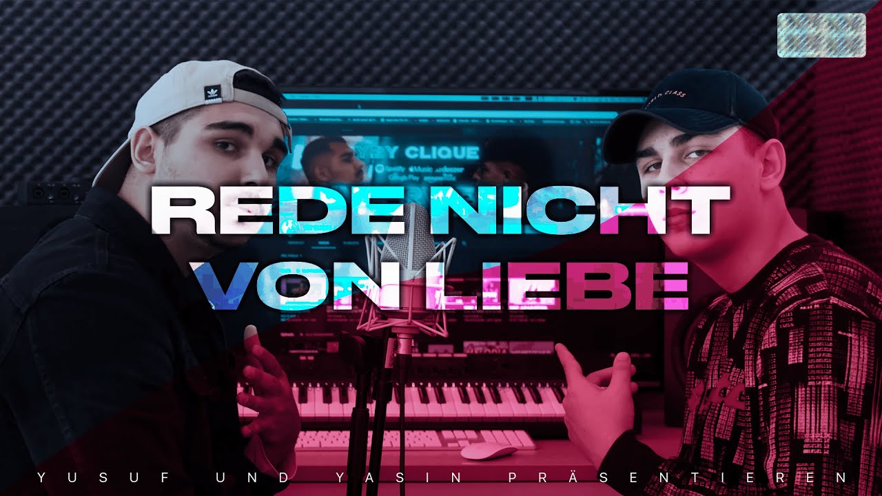 YUSUF & YASIN - REDE NICHT VON LIEBE [Official Video] prod. by YUSUF ...