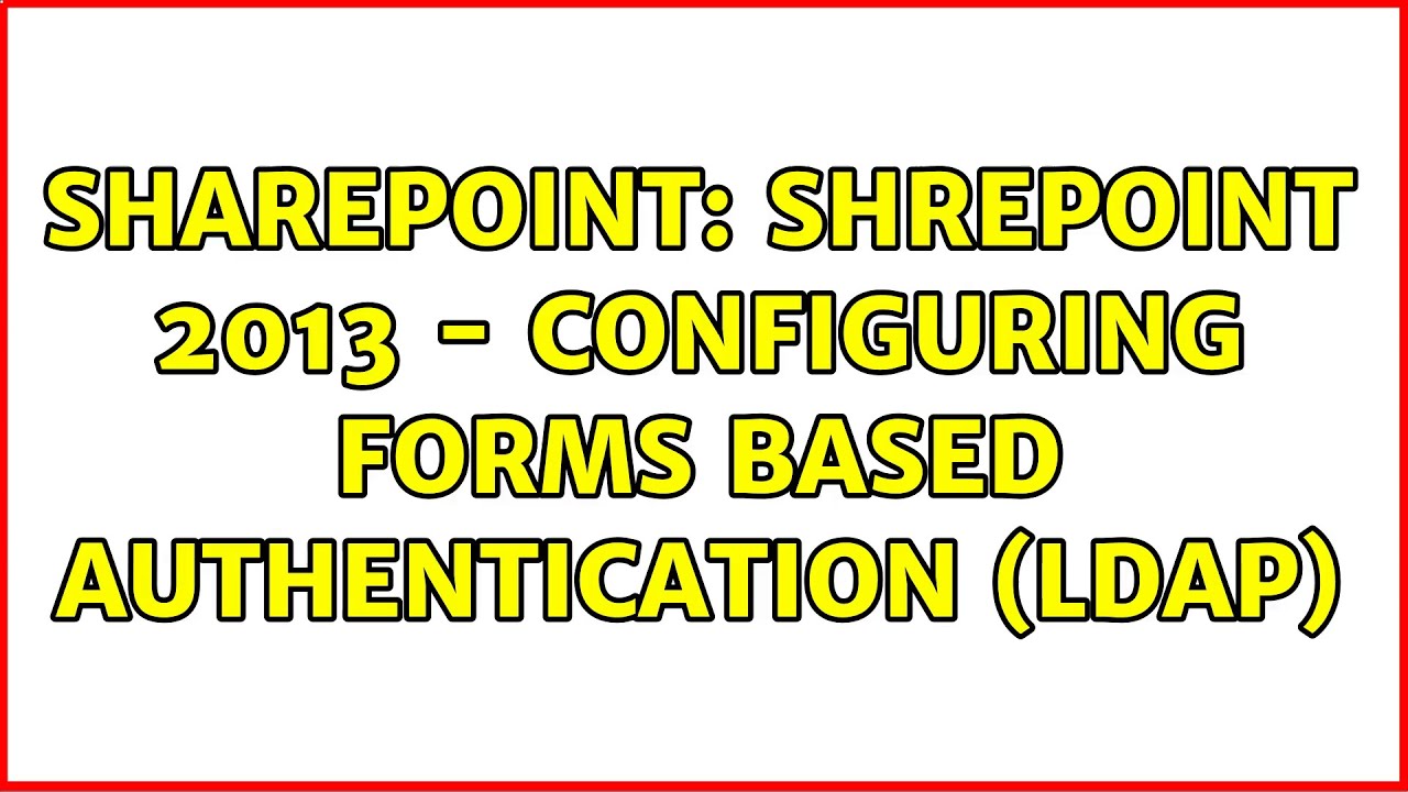 Sharepoint: ShrePoint 2013 - Configuring Forms Based Authentication ...