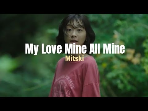 Mitski - My Love Mine All Mine (Lyrics Video) - YouTube