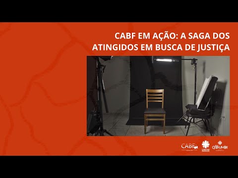 CABF EM AÇÃO: a saga dos atingidos em busca de justiça