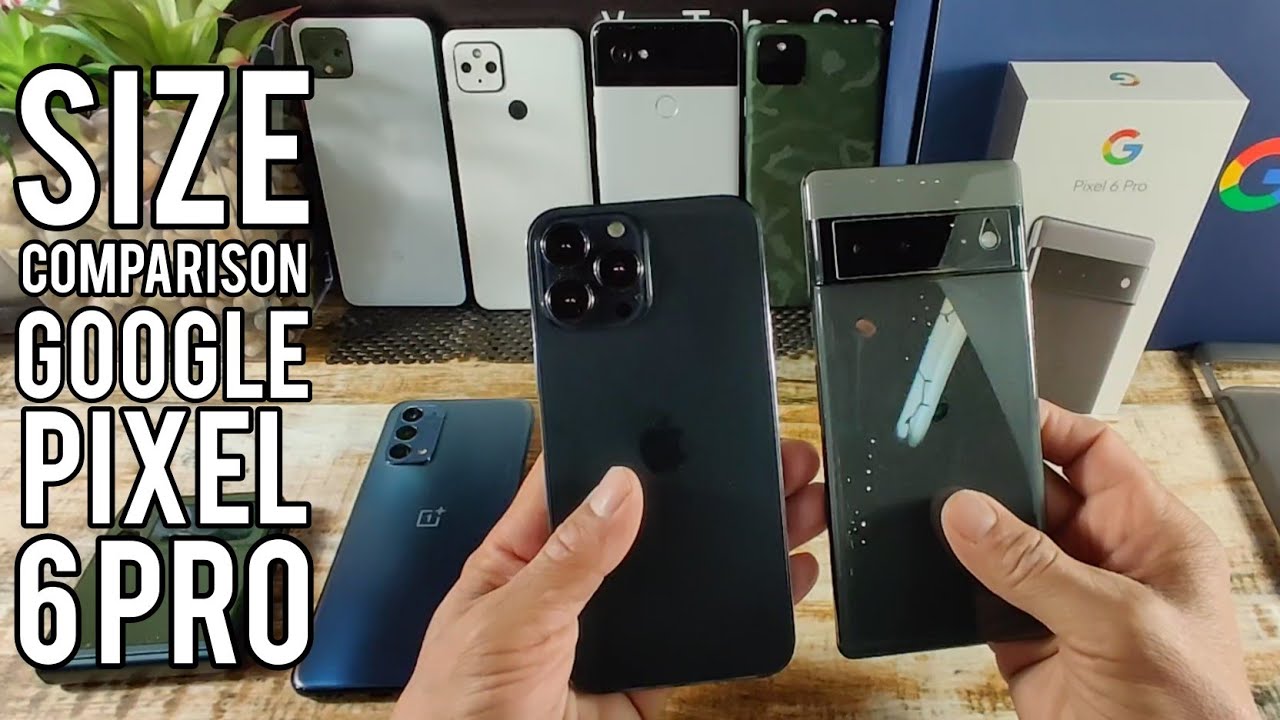 Google Pixel 6 Pro | Size Comparison | It's A BIG BOY! | #teampixel ...