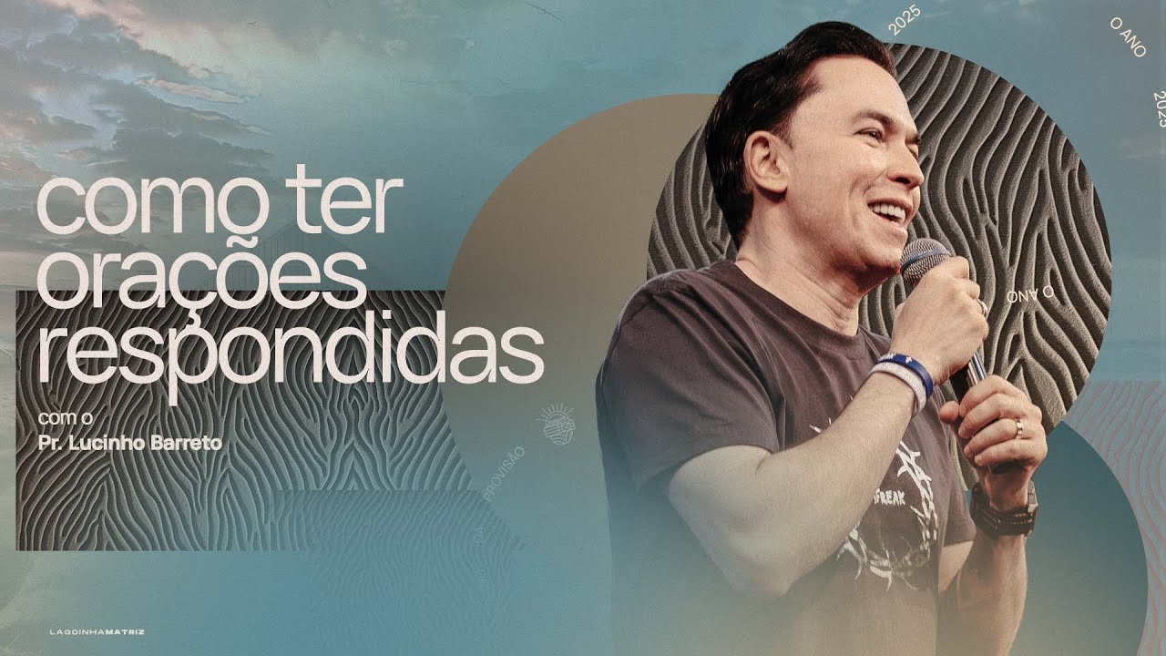 COMO TER ORAÇÕES RESPONDIDAS – PR. LUCINHO BARRETO | CULTO FÉ - Melhor ...