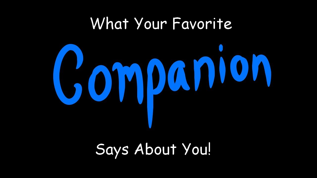 What Your Favorite Companion Says About You! - YouTube
