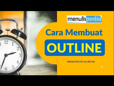 TUTORIAL MENULIS (3): Cara Membuat Outline yang Baik - YouTube