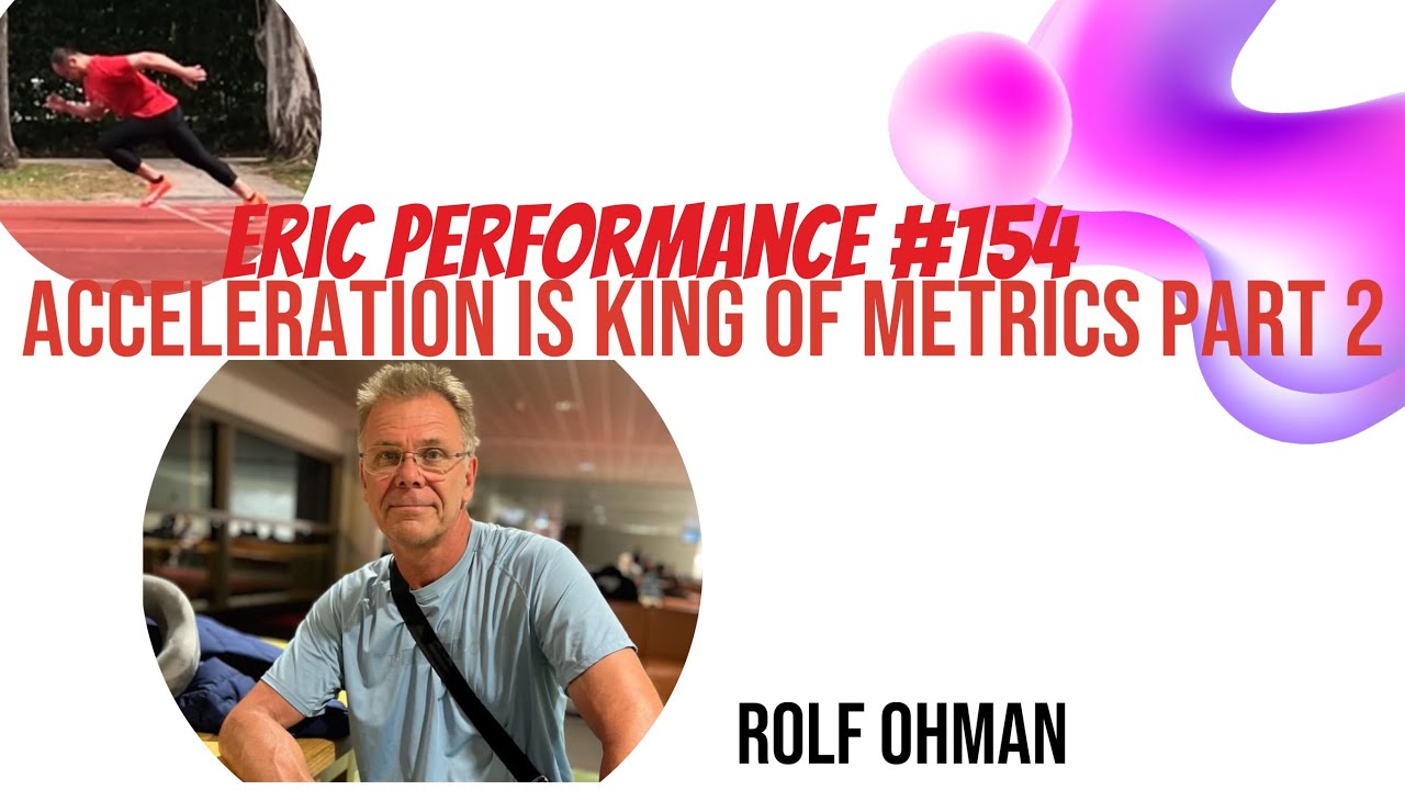 Eric Performance #154 Rolf Ohman Acceleration is king of metrics part 2 ...