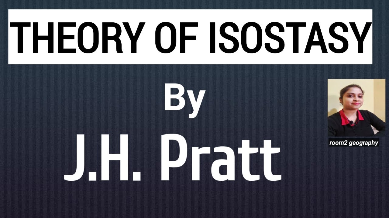 Theory of Isostasy by J.H. Pratt:complete theory: concept of Isostasy ...