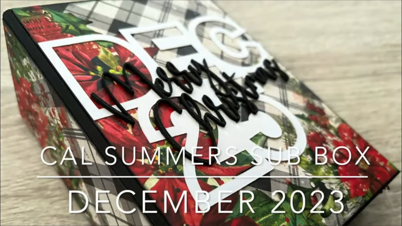 Cal Summers December Sub Box Walkthrough using Christmas Spectacular by ...