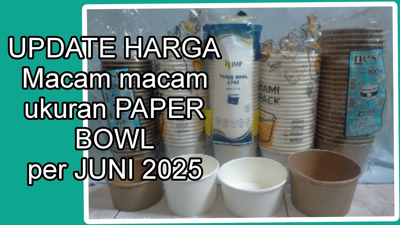 macam macam ukuran PAPER BOWL dan update harga per JUNI 2025 - YouTube