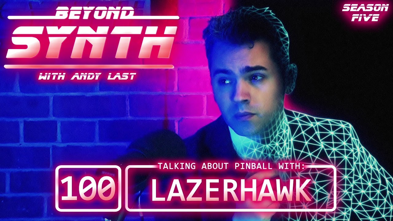 Beyond Synth - 100 - Lazerhawk - YouTube