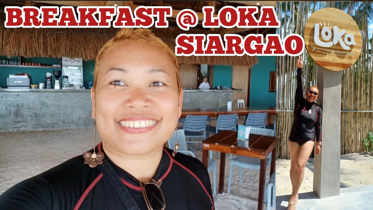 LOKA RESTAURANT @ SIARGAO: HAD OUR BREAKFAST AFTER SURFING #breakfast # ...