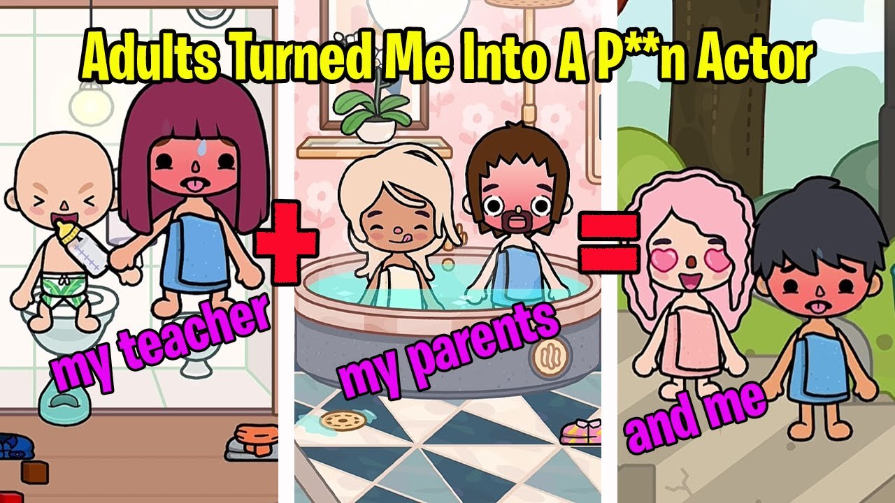 Adults Turned Me Into A P**n Actor_Part1 🥵🍼👶🏻 | Toca Boca | Toca Life ...