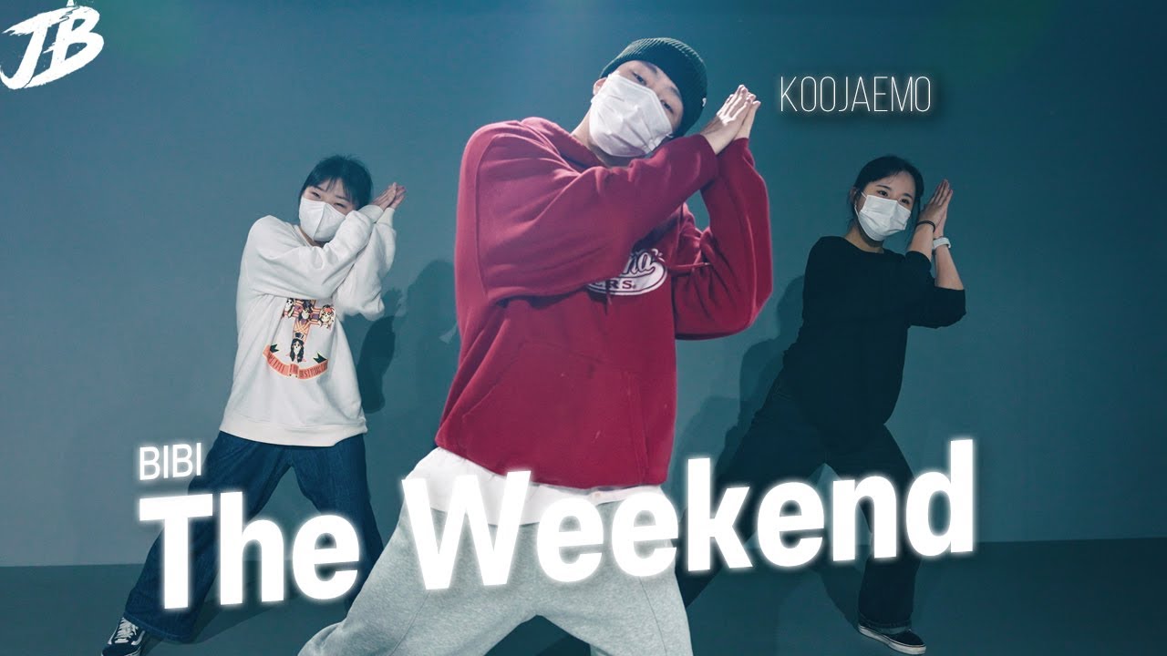 [Choreography] BIBI - The Weekend / KOOJAEMO - YouTube