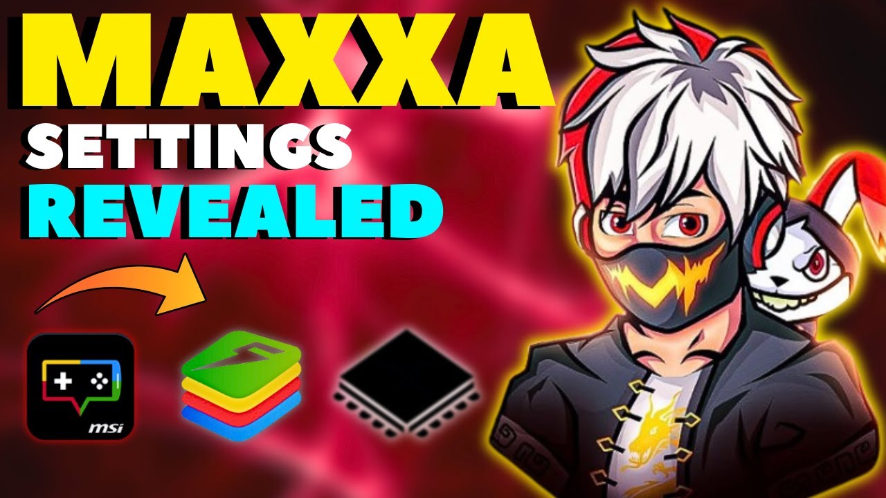 NXT MAXXA 👿 REVEALED HIS SETTINGS 😱🔥| Bluestacks | MSI - YouTube