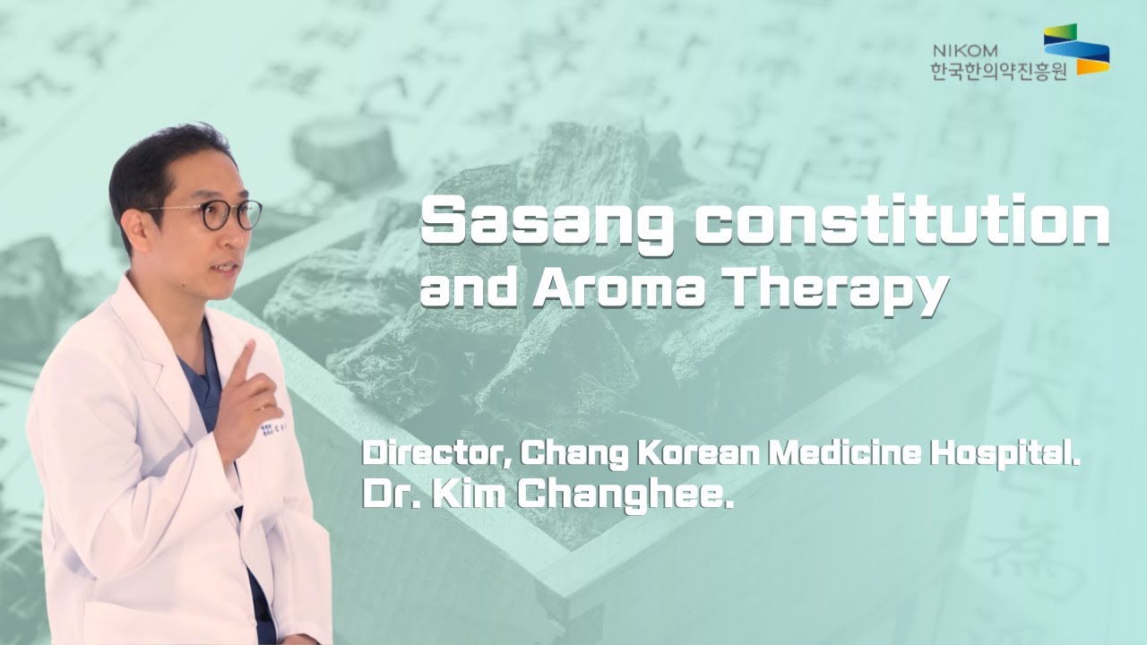 Sasang constitution and Aroma Therapy - YouTube