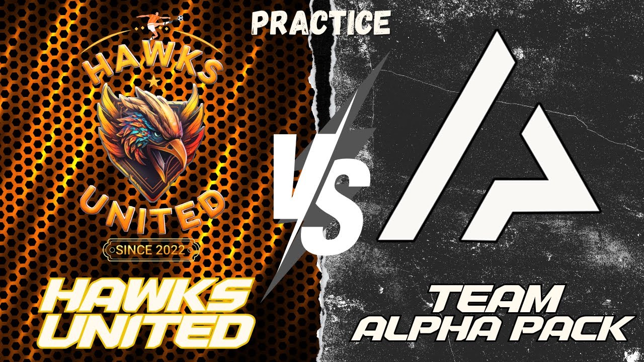 Hawks United vs Team Alpha Pack || Match 2 || Club Friendlies || Practice - YouTube