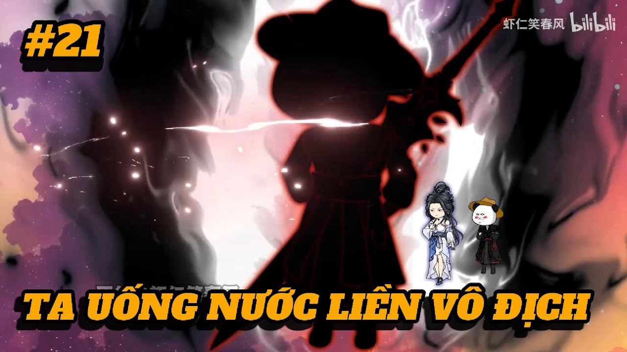 Tập 21 | Ta Uống Nước Liền Vô Địch - Đơn Giản Hoá Tu Tiên | 2K Review ...