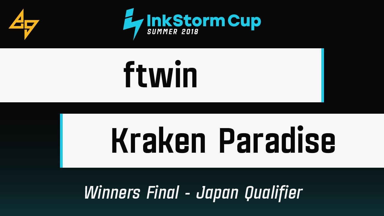 ftwin vs. Kraken Paradise | Winners Finals | InkStorm Cup: Summer 2018 ...